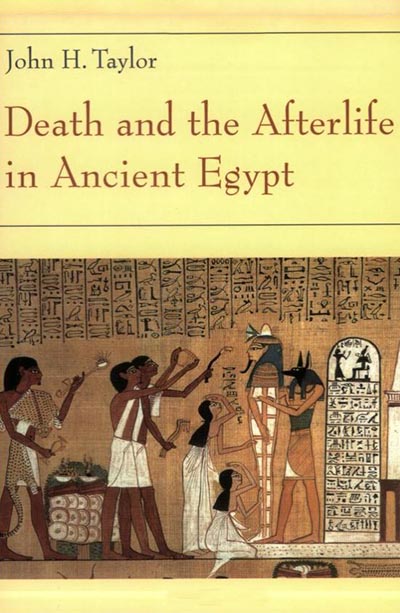 Death and the Afterlife in Ancient Egypt - University College Oxford (Univ)