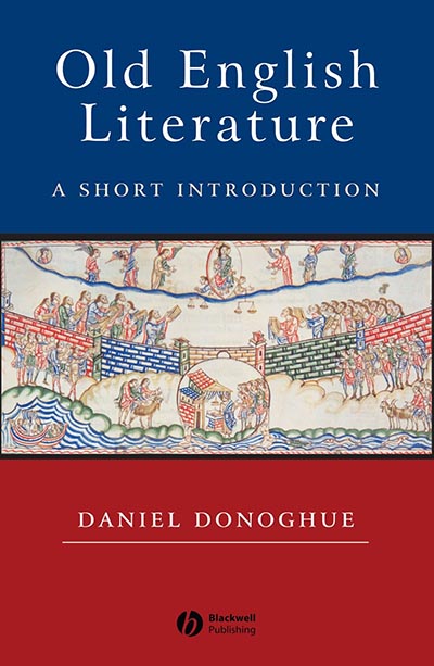 Old English Literature A STUDY OF OLD ENGLISH LITERATURE | WRENN C. L