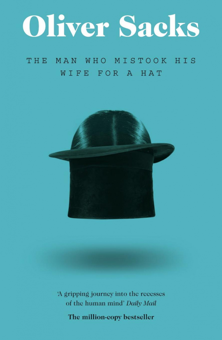 The Man Who Mistook His Wife for a Hat - University College Oxford (Univ)