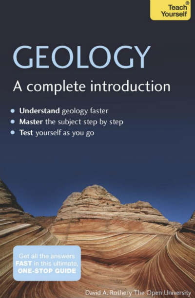 Geology: A Complete Introduction - University College Oxford (Univ)