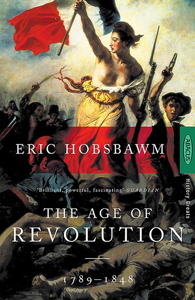 The Age of Revolution: Europe 1789-1848 - University College Oxford (Univ)